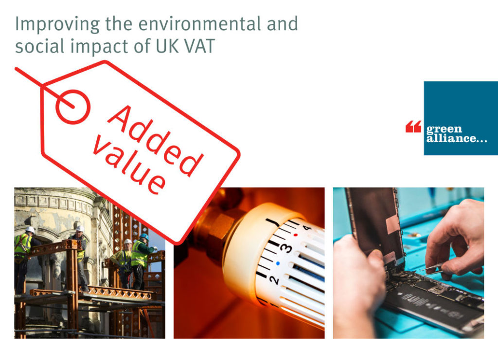 Added value: improving the environmental and social impact of UK VAT ...
