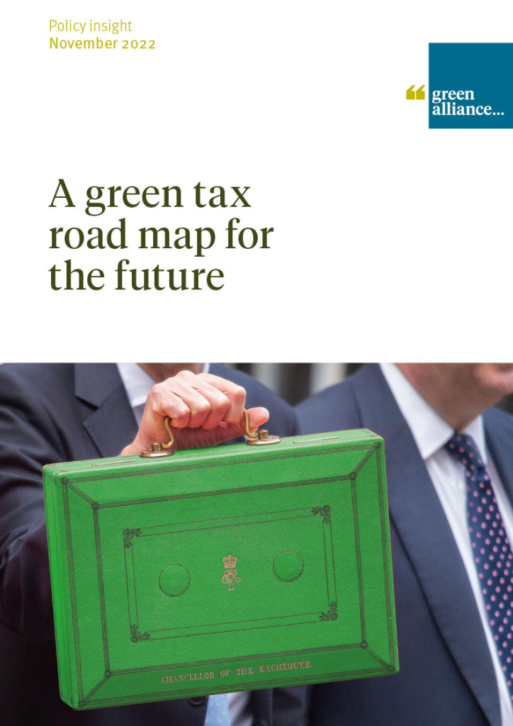A green tax roadmap for the future » Green Alliance